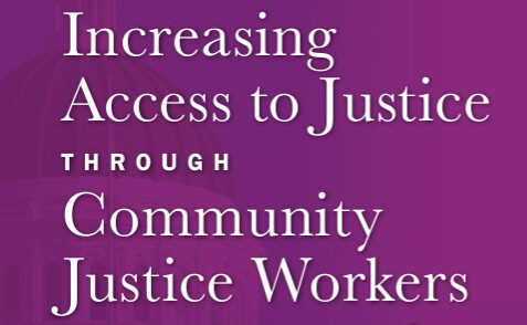 Increasing Access to Justice Through Community Justice Workers: A Proposal for California ...